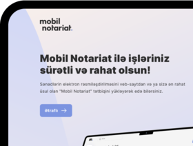 Mobil Notariat - Sənədlərin elektron qaydada rəsmiləşdirilməsi